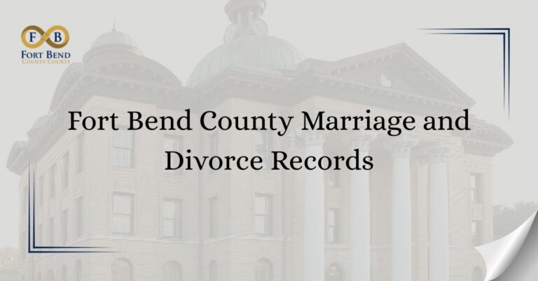 Fort Bend County Marriage and Divorce Records - Fort Bend County Court